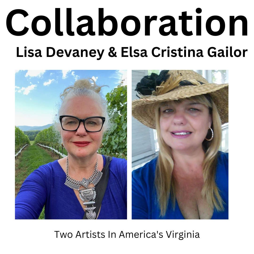 WHEN TWO ARTISTS IN VIRGINIA MEET - Lisa Devaney